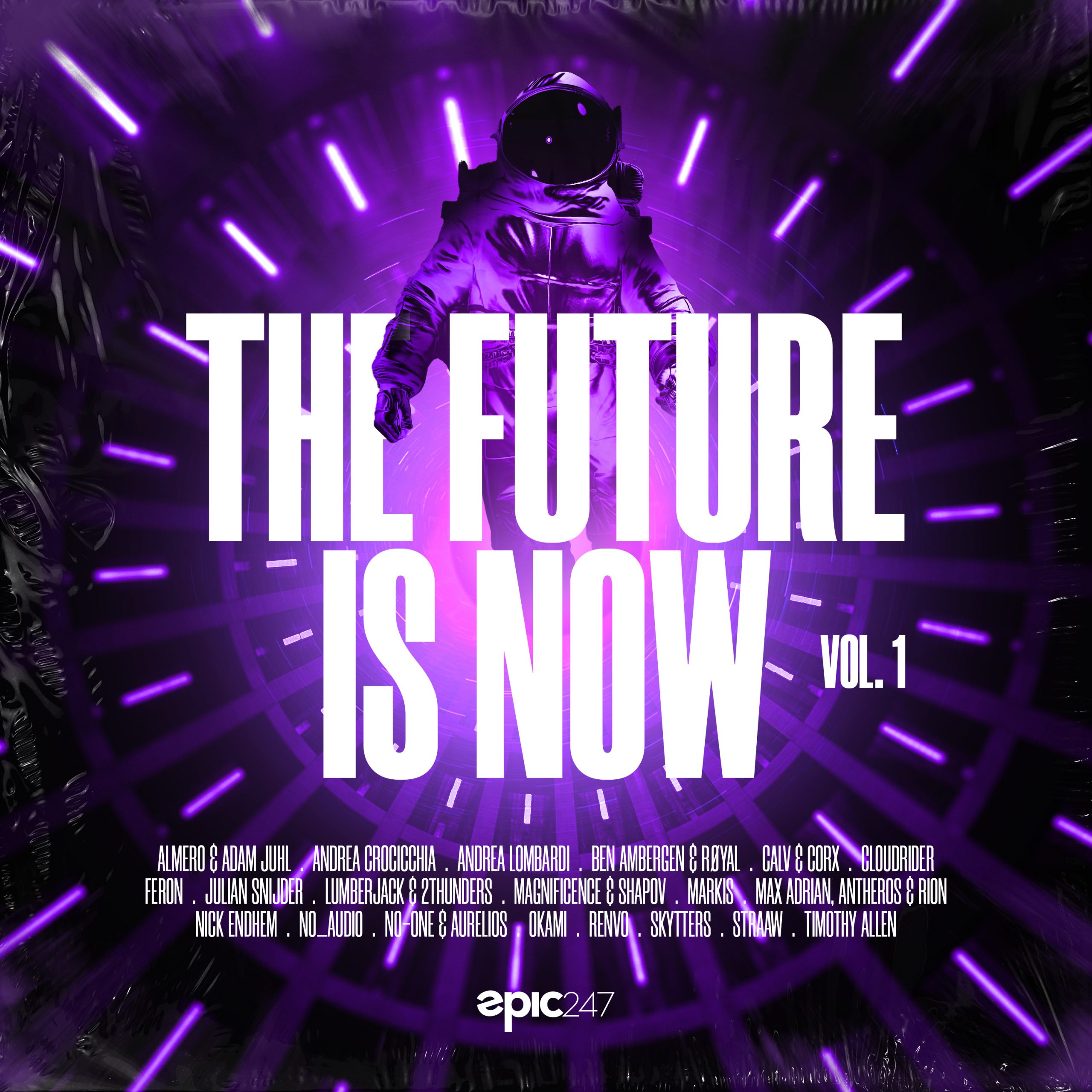 Premiere: Epic247 presents "The Future Is Now" - Epic247 Music Group